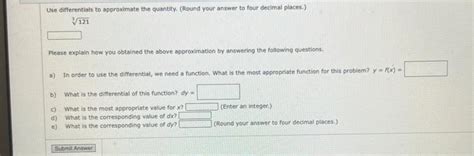 solved use differentials to approximate the quantity round