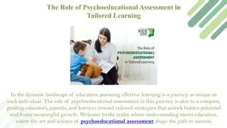 The Role Of Psychoeducational Assessment In Tailored Learning Pptx