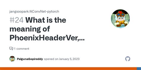 What Is The Meaning Of PhoenixHeaderVer EndofPhoenixHeader Issue Jangsoopark AConvNet