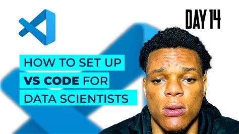 How to Set Up VS Code for Data Scientists Day 14 - YouTube