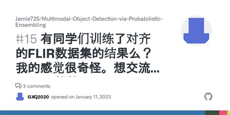 有同学们训练了对齐的FLIR数据集的结果么我的感觉很奇怪想交流一下谢谢 Issue Jamie Multimodal Object Detection via