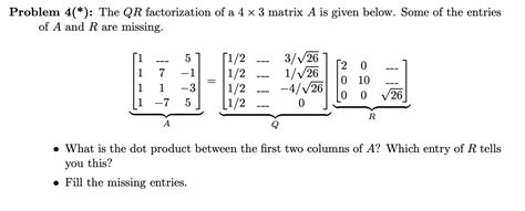 Solved Problem The QR Factorization Of A X Matrix Chegg