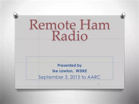 PPT Remote Ham Radio Operate Anywhere Anytime AARC Presentation Summary PowerPoint