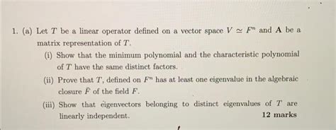 solved 1 a let t be a linear operator defined on a vector