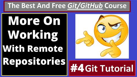 Git Tutorials More On Working With Remote Repositories Part 4 Youtube