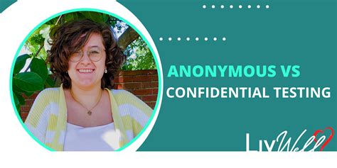 Anonymous Vs Confidential Testing Livwell Community Health Services