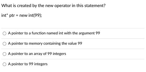 Solved What Is Created By The New Operator In This