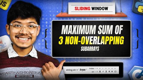 689 Maximum Sum Of 3 Non Overlapping Subarrays O1 Space 2