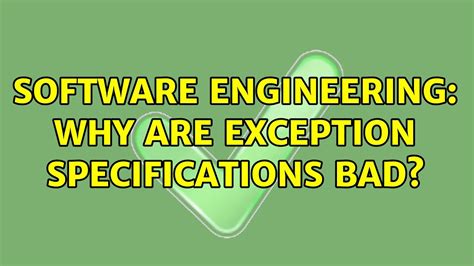 Software Engineering Why Are Exception Specifications Bad 3