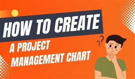 How To Create A Project Management Chart