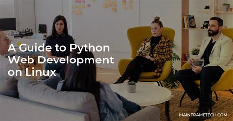A Guide To Python Web Development On Linux