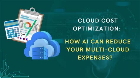 Cloud Cost Optimization How Ai Can Reduce Your Multi Cloud Expenses