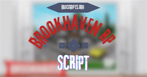 Brookhaven RP Script RBX Scripts