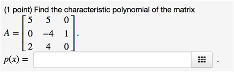 Solved 1 Point Find The Characteristic Polynomial Of The