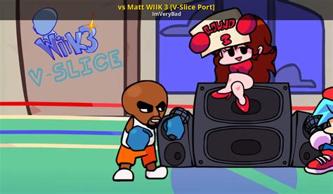 vs Matt WIIK 3 [V-Slice Port] Mod for Friday Night Funkin' | FNF Mods