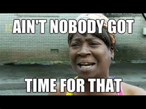 Sweet Brown Aint Nobody Got Time For That Remix Fast Version Youtube
