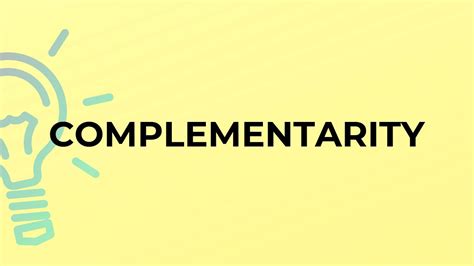 What Is The Meaning Of The Word Complementarity Youtube