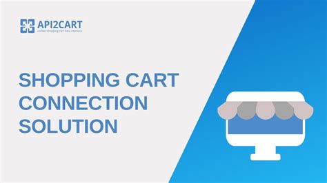Shopping Cart Connection Solution I Api2cart Youtube