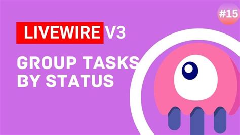 Group Tasks By Status Laravel Livewire V3 Tutorial Episode 15