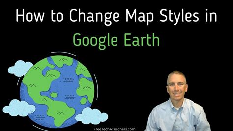 How to Change Map Styles in Google Earth - YouTube