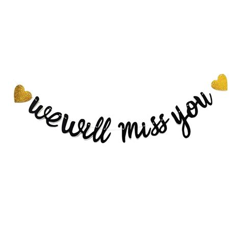 We Will Miss You