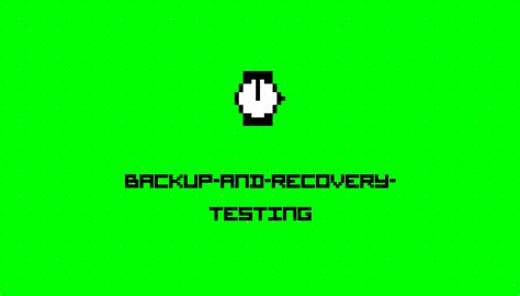 Backup And Recovery Testing Stories Hackernoon