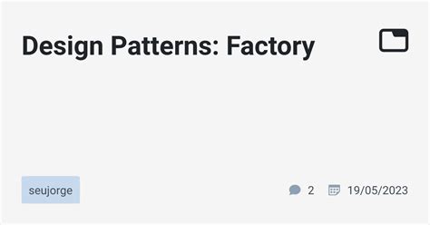 design patterns factory · seujorge · tabnews