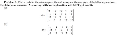 Solved Find A Basis For The Column Space The Null Space