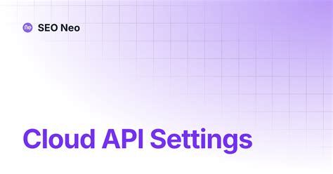 Cloud Api Settings Seo Neo