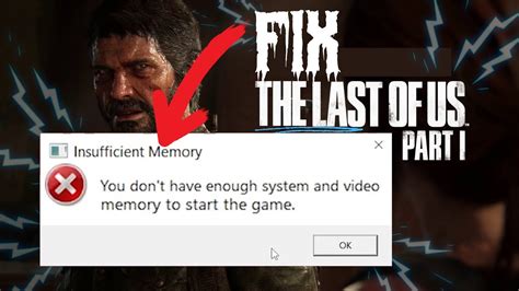 Insufficient Video Memory Last Of Us Part 1 Pc Start Up Issue Fix