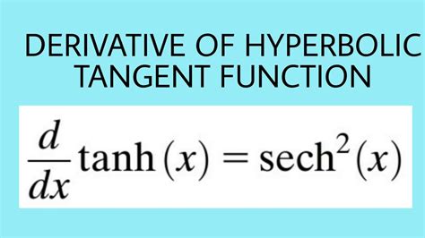 Derivative Of Hyperbolic Tangent Function Youtube