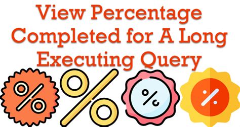 SQL SERVER View Percentage Completed For A Long Executing Query SQL
