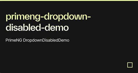 Primeng Dropdown Disabled Demo Codesandbox