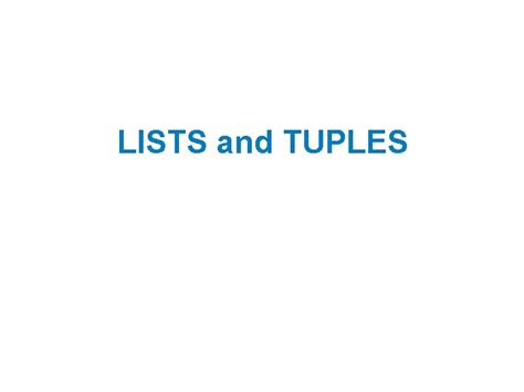 Lists And Tuples Topics Sequences Introduction To Lists