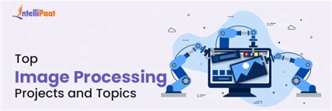 Top Image Processing Projects Ideas Intellipaat