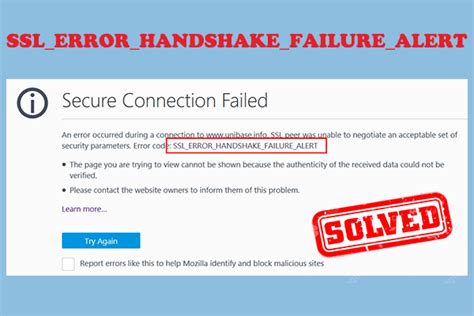Fix SSL ERROR HANDSHAKE FAILURE ALERT Error Tricks