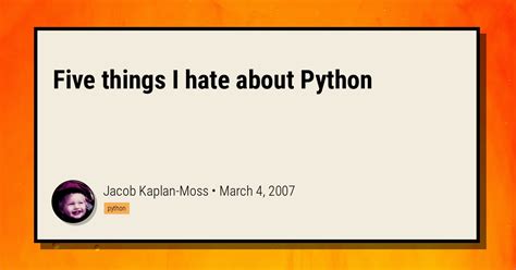 five things i hate about python jacob kaplan moss