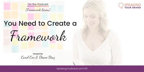 You Need To Create A Framework Speaking Your Brand