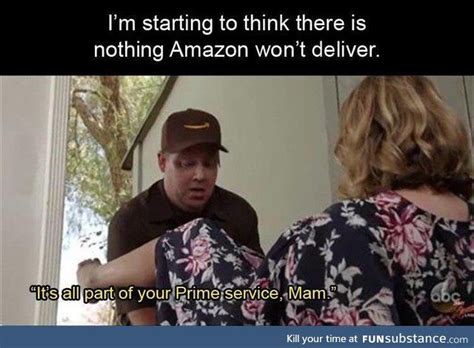 Amazon Delivers FunSubstance Funny Pictures Morning Humor Funny Memes