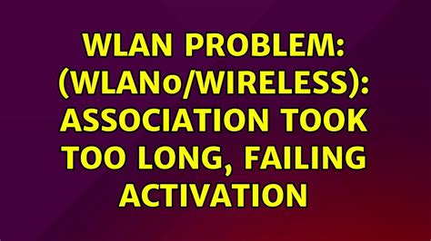 ubuntu wlan problem wlan0 wireless association took too long