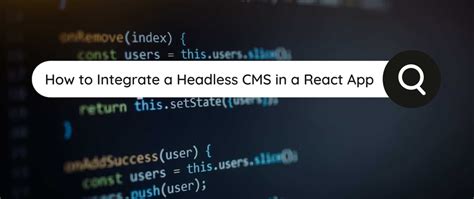 How To Integrate A Headless Cms Into A React App Dev Community