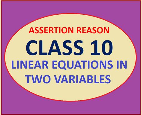 Assertion Reason Questions For Math Class 10 Linear Equations In