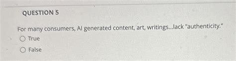 solved question 5for many consumers al generated content
