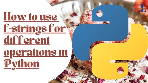 How To Use F Strings For Different Operations In Python Youtube