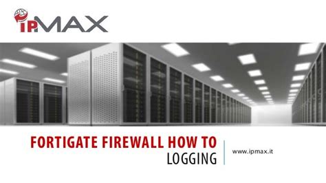 Fortigate Firewall How To Logging