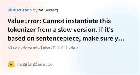 Black Forest Labs FLUX Dev ValueError Cannot Instantiate This Tokenizer From A Slow Version