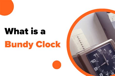 What Is A Bundy Clock And Is This Traditional Punch Clock Still Relevant Today Ontheclock