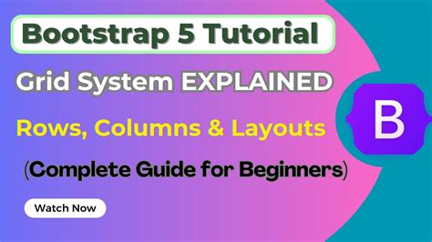 Master The Bootstrap 5 Grid System Rows Columns And Layouts Complete