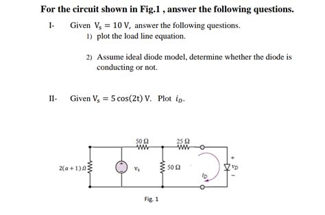 Solved For The Circuit Shown In Fig Answer The Following Chegg Com