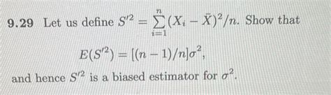 Solved 929 Let Us Define S′2∑i1nxi−xˉ2n Show That